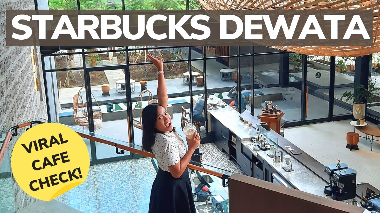 STARBUCKS DEWATA (Full Tour/Review) - YouTube