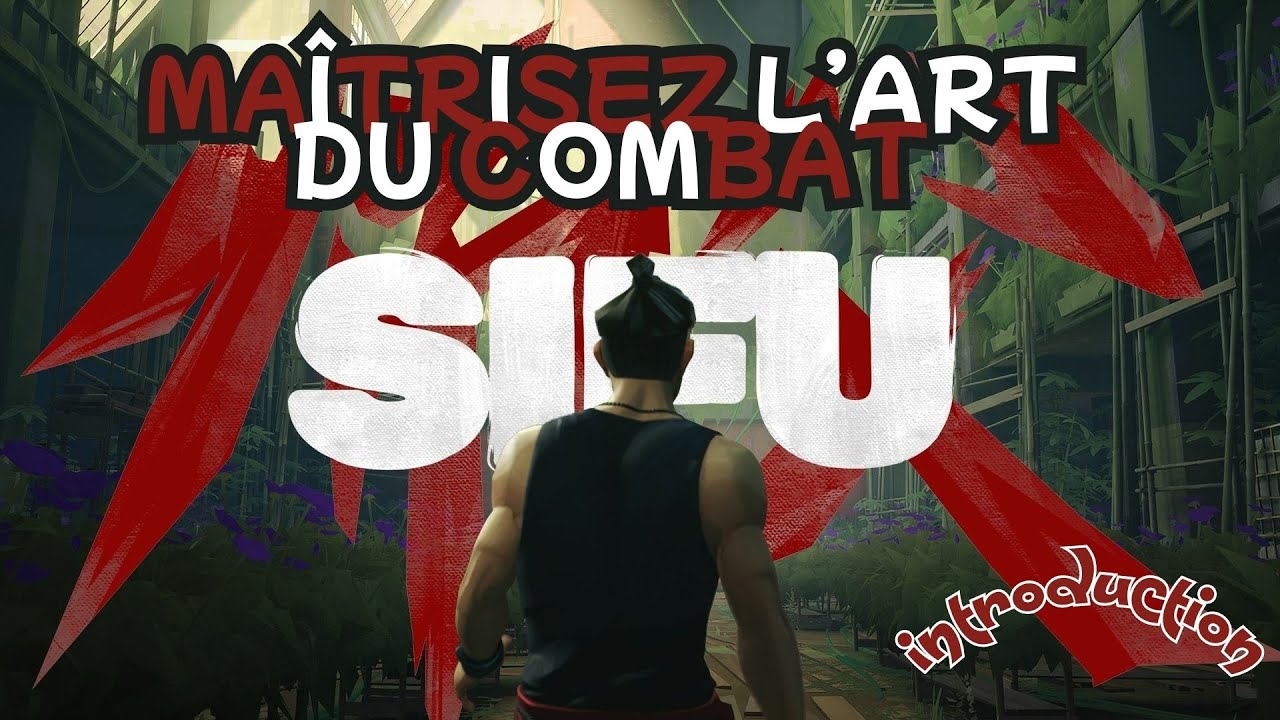 Sifu Épisode 1 : Maîtrisez l’Art du Combat dans Sifu | Introduction ...