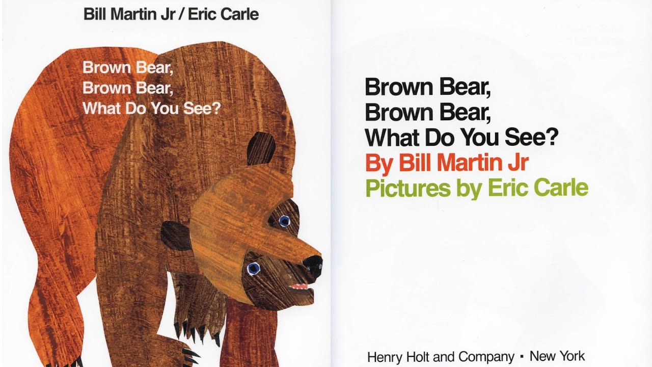 Brown Bear Brown Bear What Do You See - By Bill Martin Jr. and Eric ...