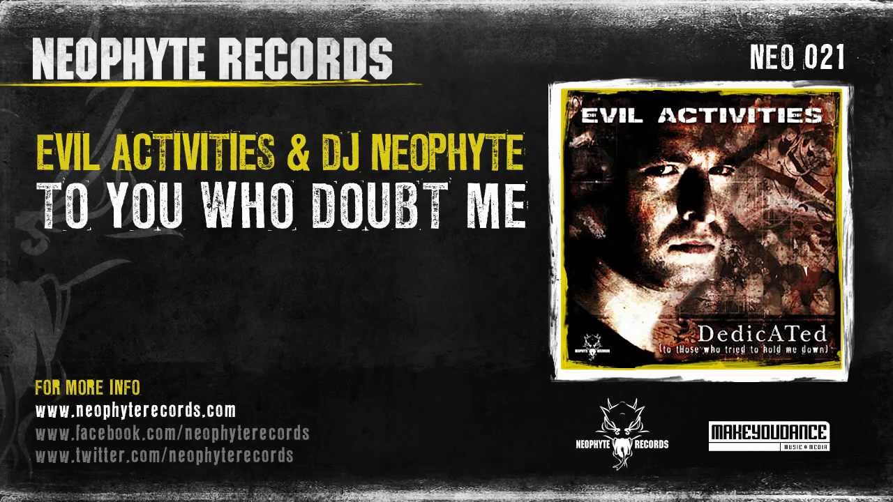 Evil Activities & DJ Neophyte - To You Who Doubt Me (NEO021) (2003 ...
