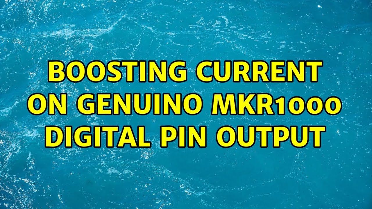 Boosting current on Genuino MKR1000 digital pin output - YouTube