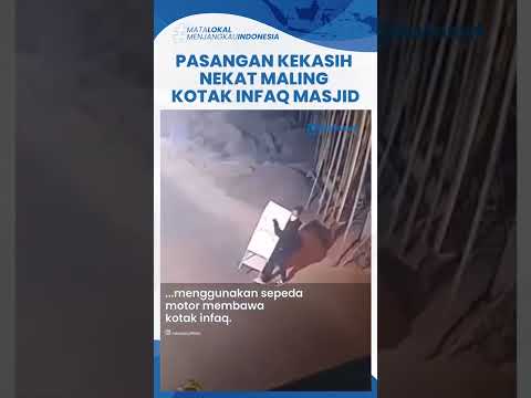 Viral 2 Sejoli Maling Kotak Infaq Pembangunan Masjid #Viral #Sejoli #maling #shorts #reelsviral