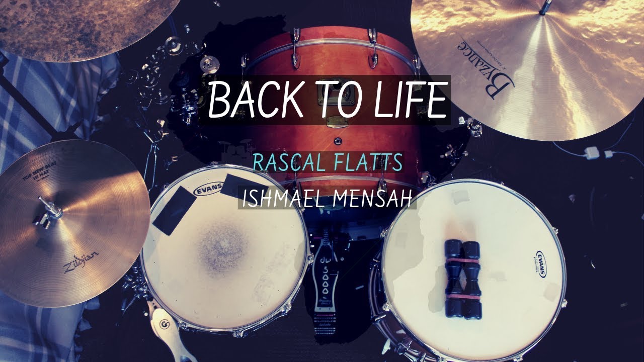 Ishmael Mensah - Rascal Flatts -Back To Life (Drum Cover) - YouTube