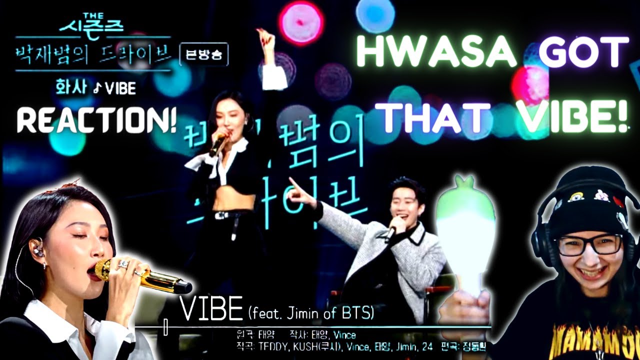 ARMYMOO Reacts to [화사] HWASA "VIBE" 바이브 - (Feat. JIMIN of BTS) For the ...