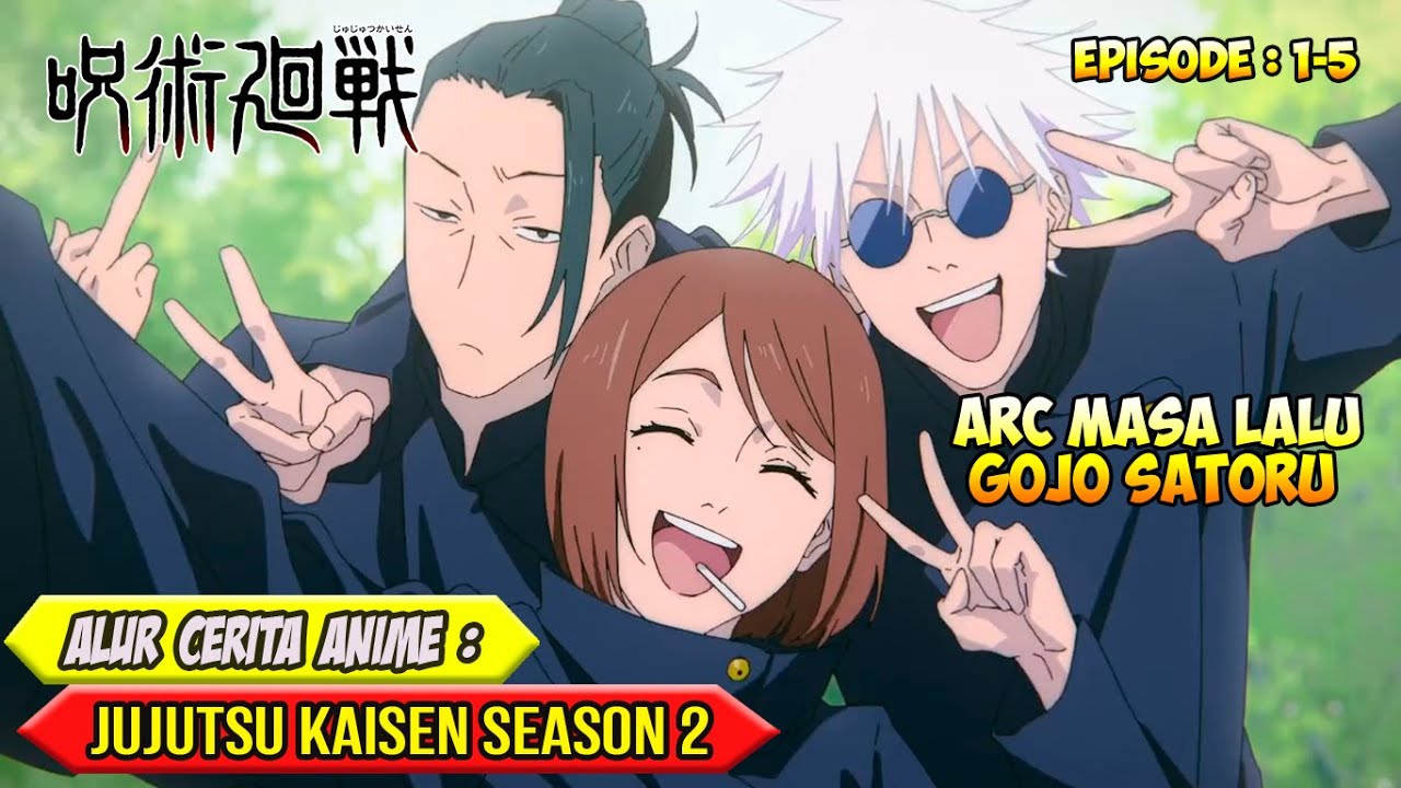 ALUR CERITA ANIME JUJUTSU KAISEN SEASON 2 | EPISODE 1-5 | ARC MASA LALU ...