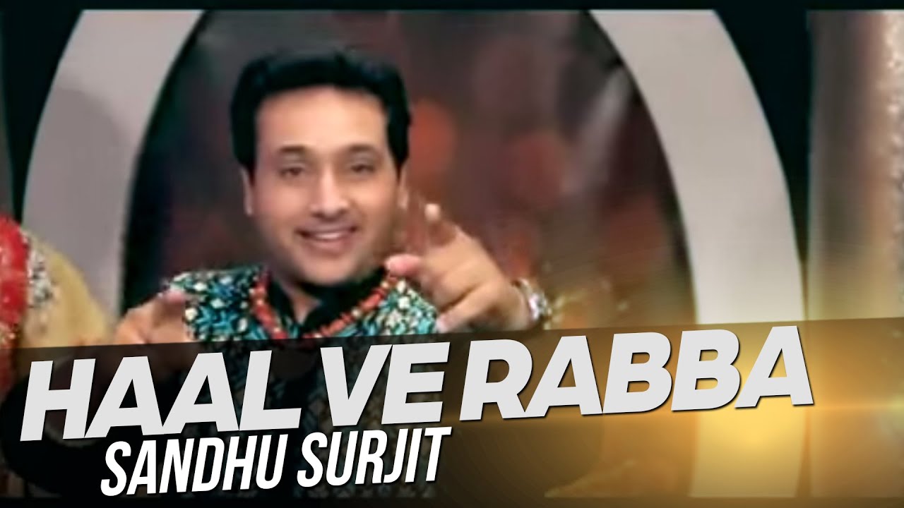Sandhu Surjit || Haal Ve Rabba || New Punjabi Song 2017|| Anand Music ...