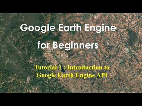Tutorial 1 : Introduction to Google Earth Engine API - YouTube