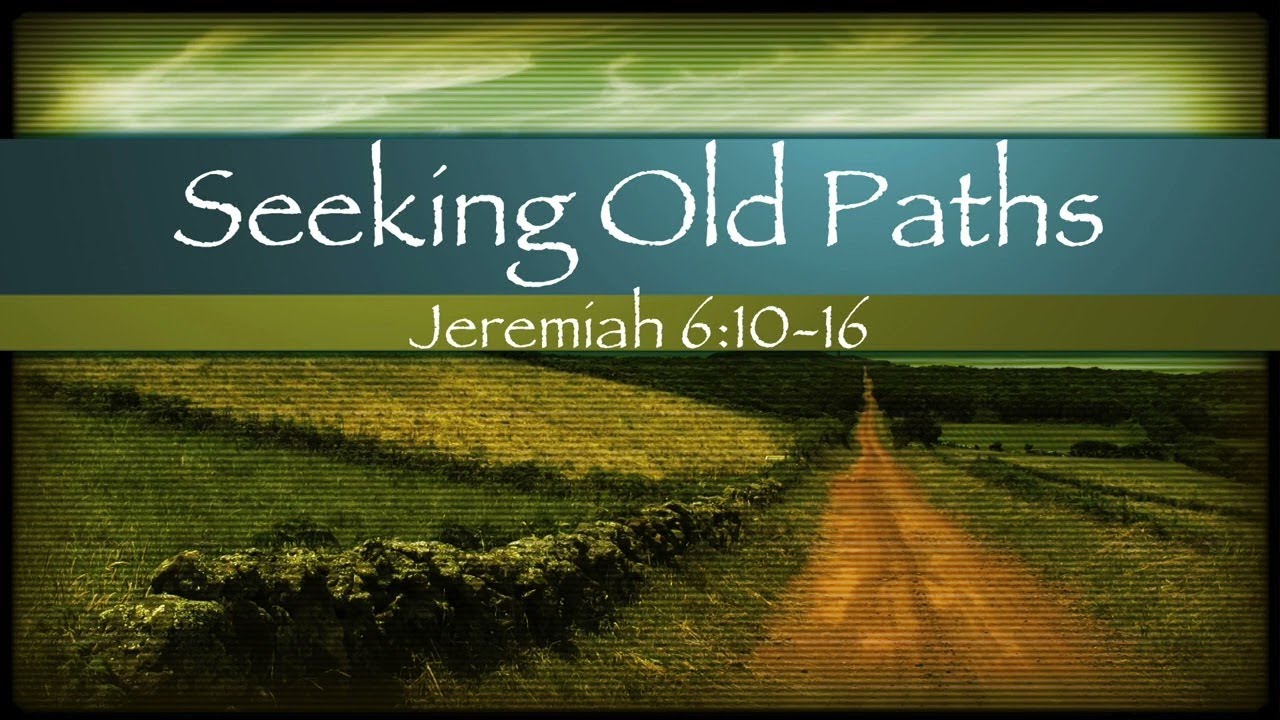 October 15, 2023 - Seeking The Old Paths - YouTube