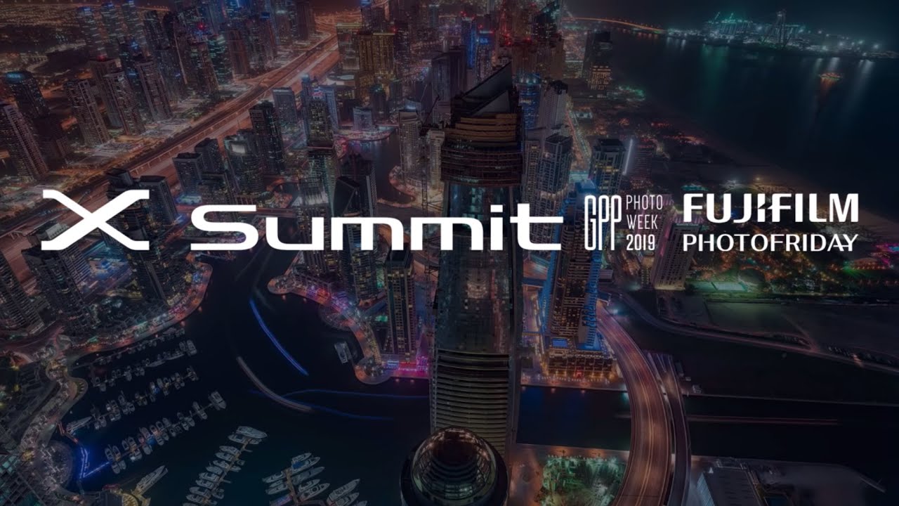 Live From Dubai: X Summit @GPP Photo Week 2019 - YouTube