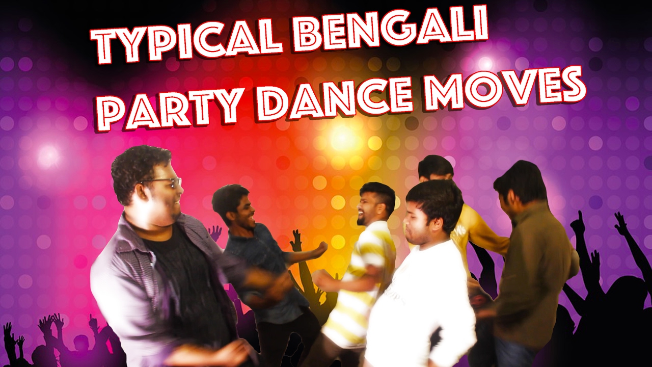 Typical Bengali Party Dance Moves ! - YouTube
