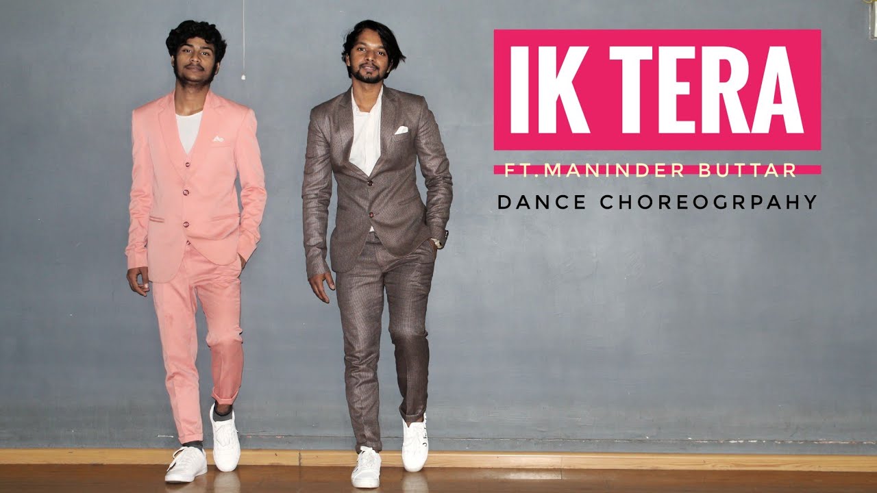 Ik Tera By Maninder Buttar - Dance Cover || Prince Rajeev & Enayat ...