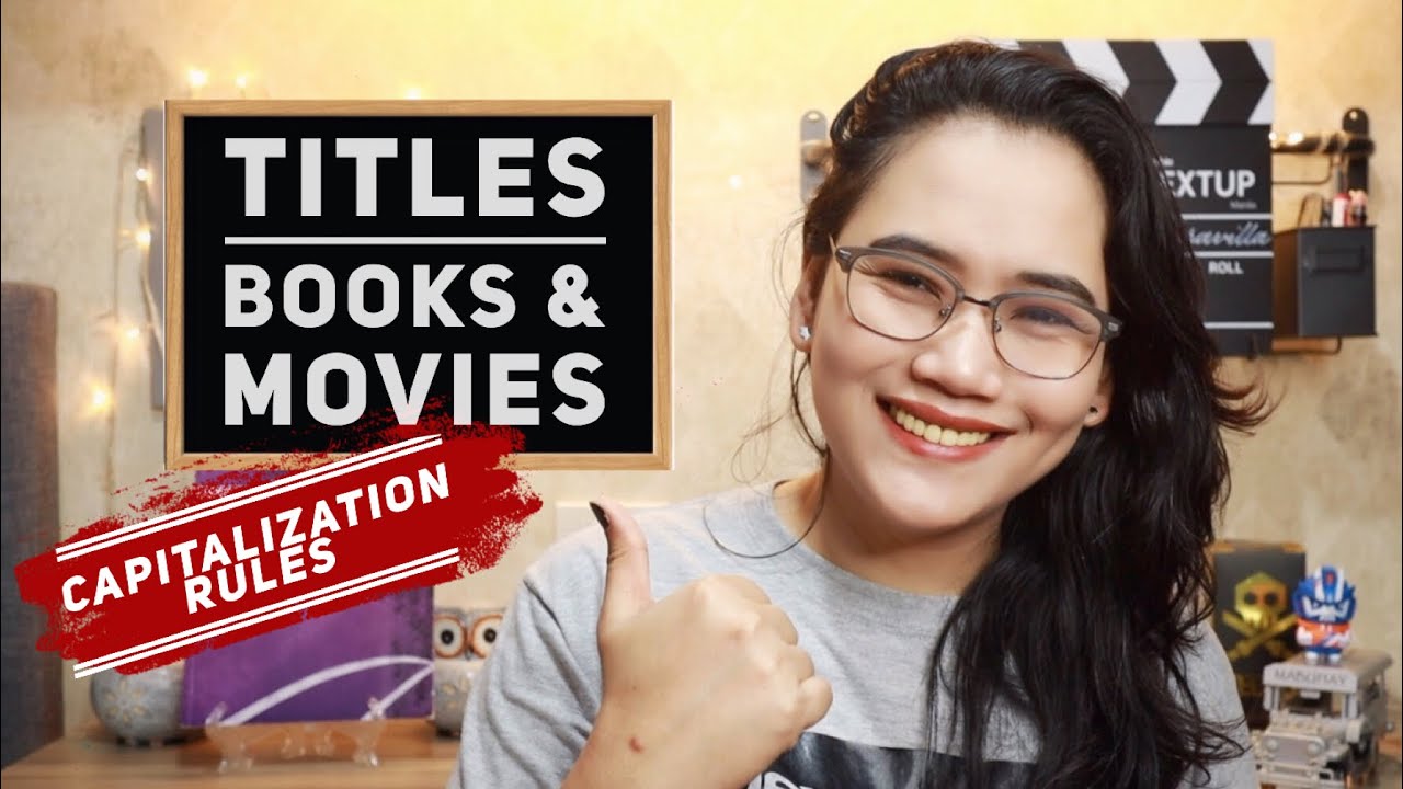 Capitalizing Titles - Capitalization Rules | CSE, IELTS, and UPCAT ...