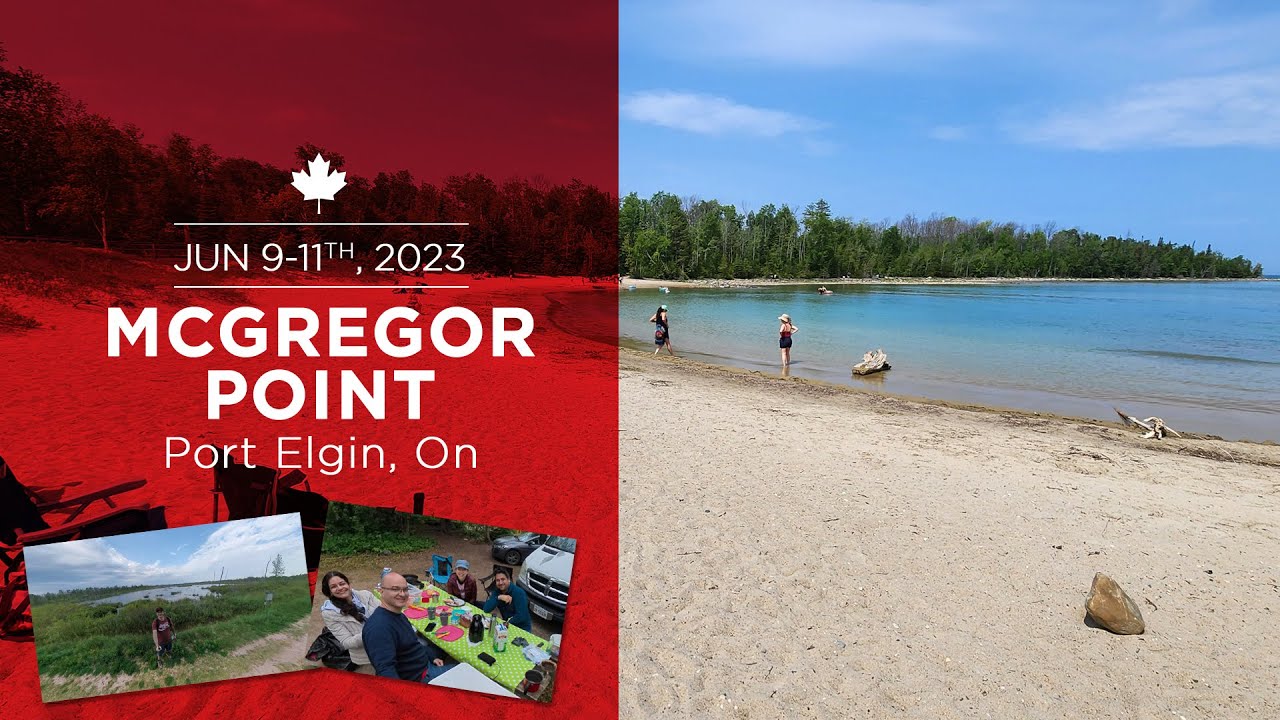Camping at Mcgregor Point - Port Elgin, Ontario - YouTube
