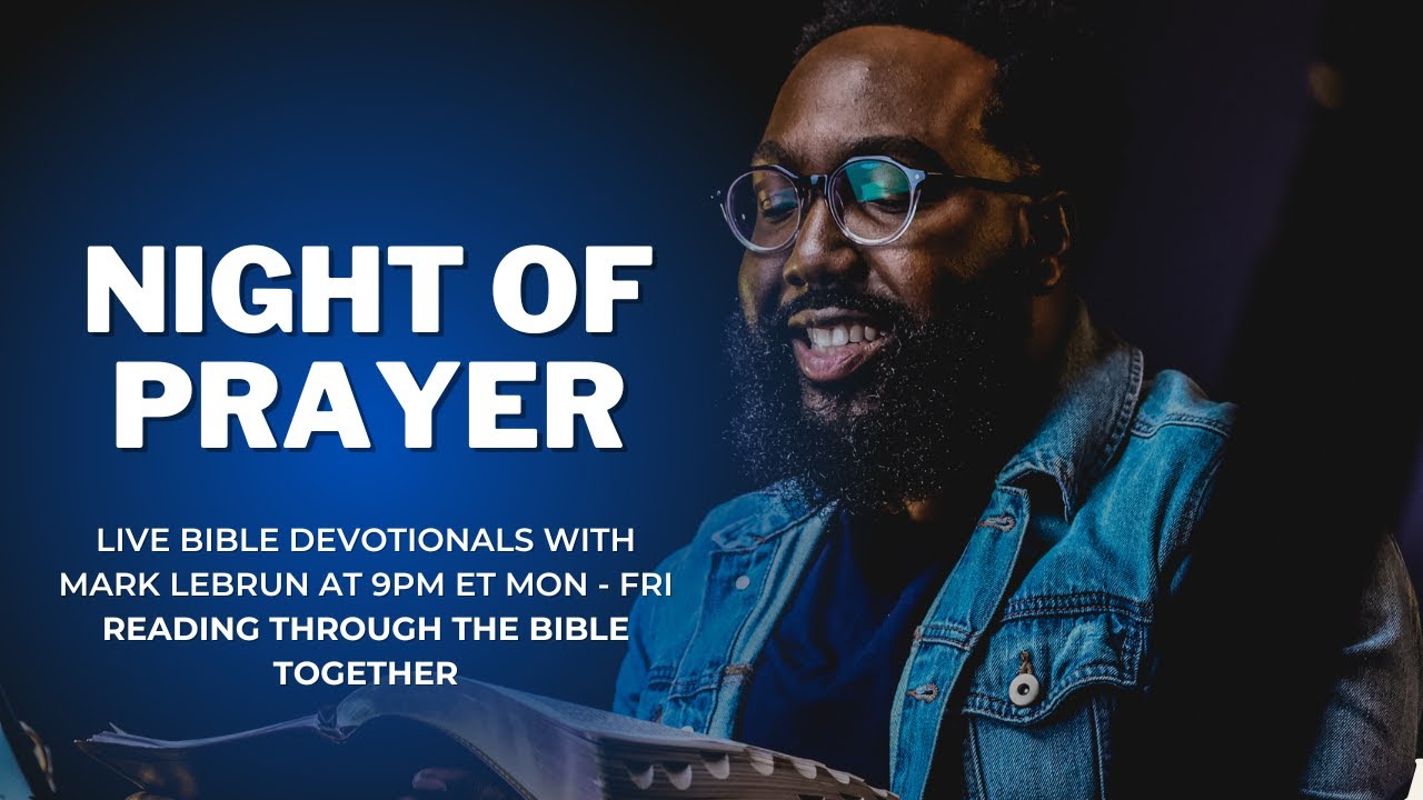 A Night of Prayer & Psalms 40 | Live Bible Devotional | Mark Lebrun ...