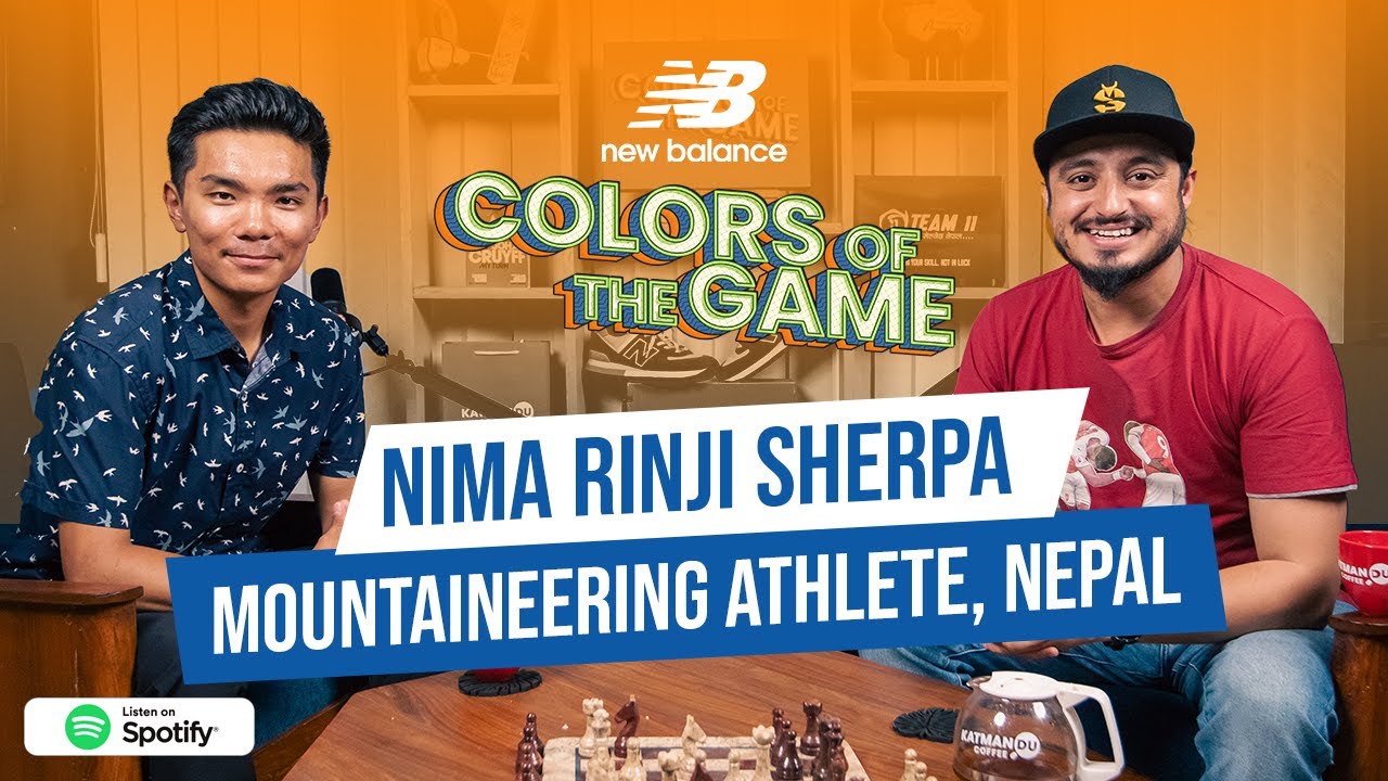 Nima Rinji Sherpa | Mountaineering Athlete | Colors of the Game | EP.92 ...