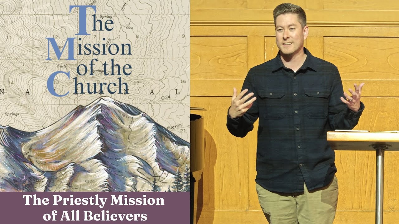 07/06/2025 | The Priestly Mission of All Believers | The Mission of the ...
