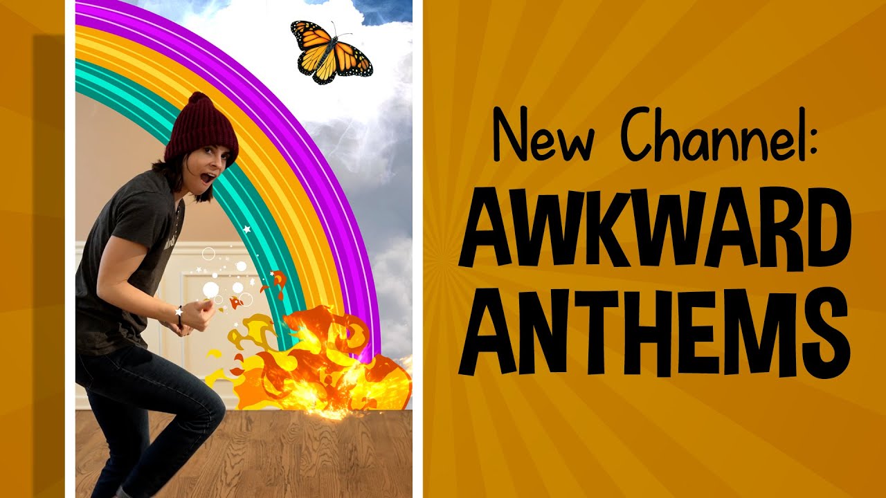 New Channel: Awkward Anthems - YouTube