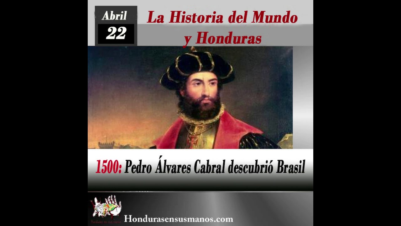 22 de Abril del 1500, Pedro Alvares Cabral descubrió Brasil - YouTube