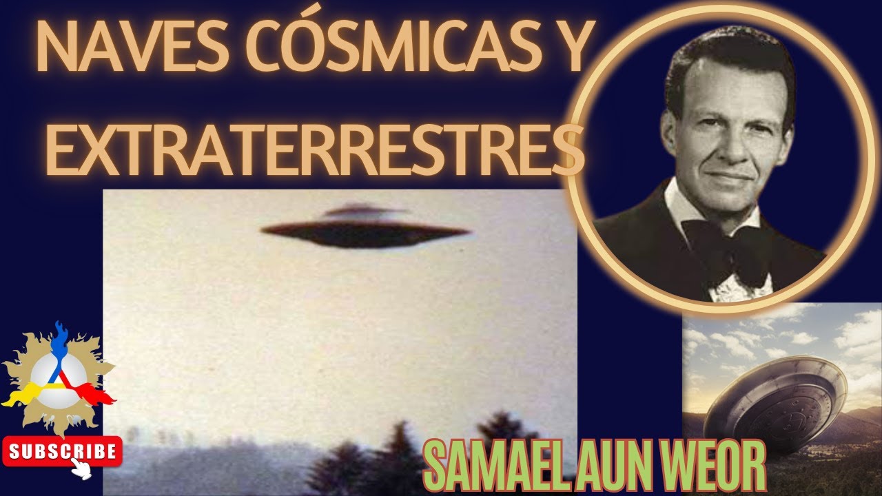NAVES CÓSMICAS Y EXTRATERRESTRES | Samael Aun Weor - YouTube