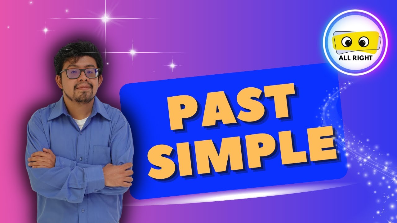 Aprende el PAST SIMPLE en inglés SÚPER FÁCIL - YouTube