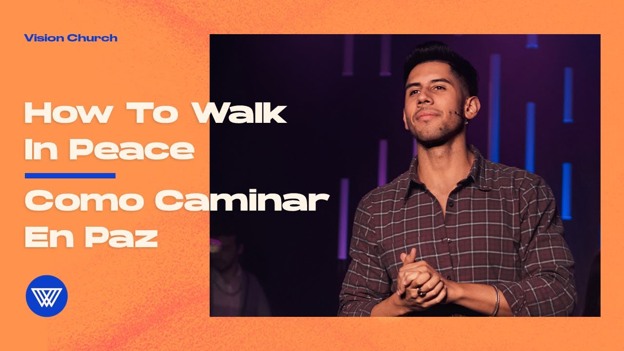 How To Walk In Peace // Como Caminar En Paz | Pastor Nito Beiza ...