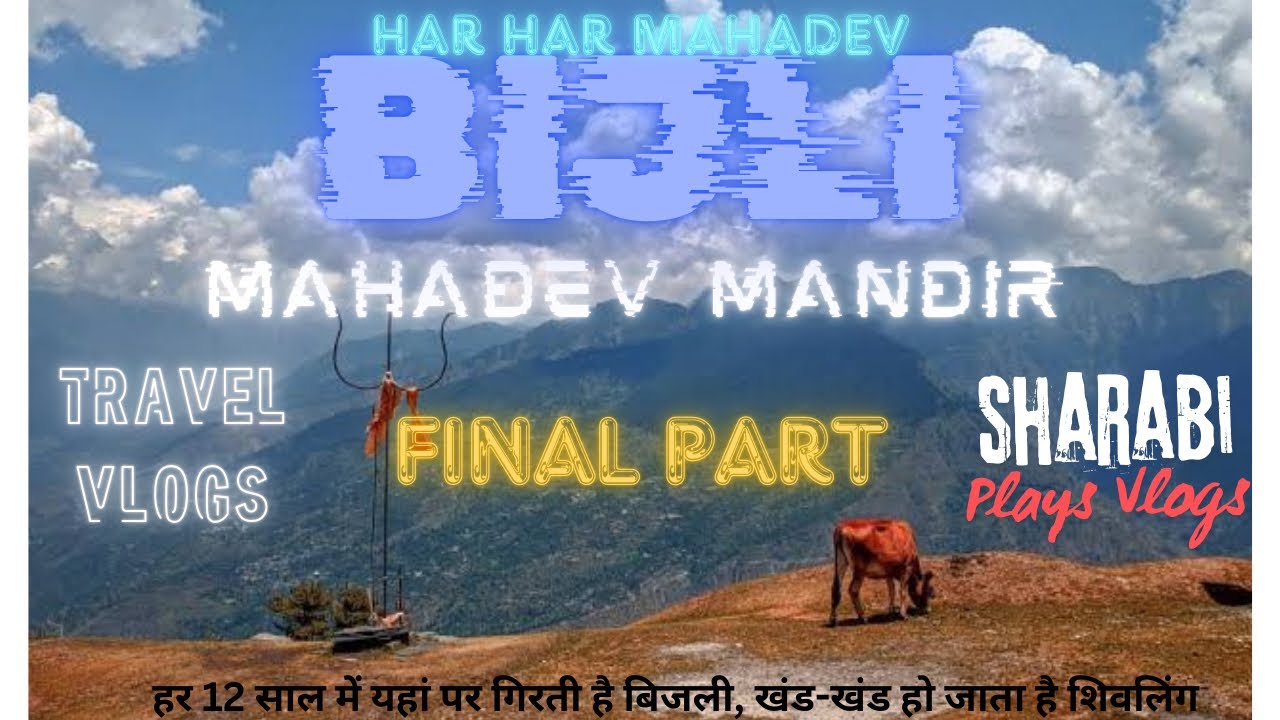 Bijli Mahadev-Most Beautiful and Hidden Tourist Place to Visit in Kullu ...