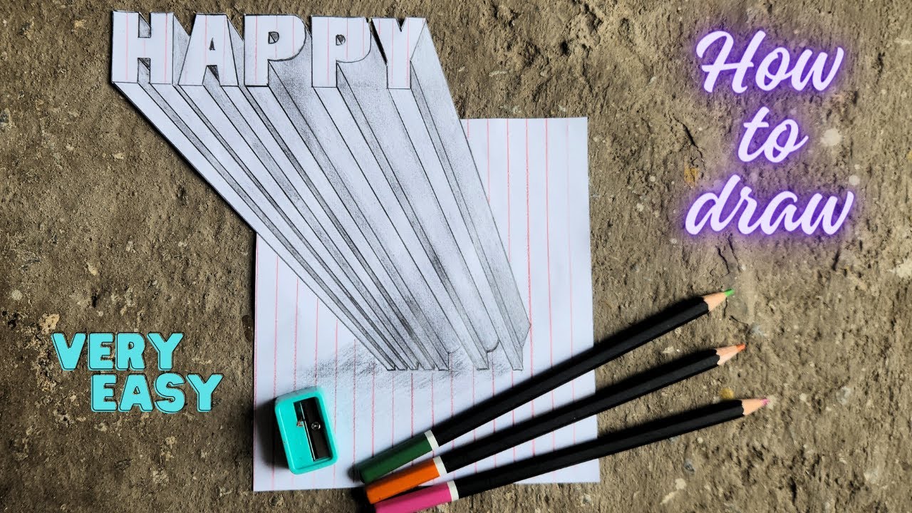 Very easy!!! How to draw HAPPY in 3d drawing for beginner step by step ...