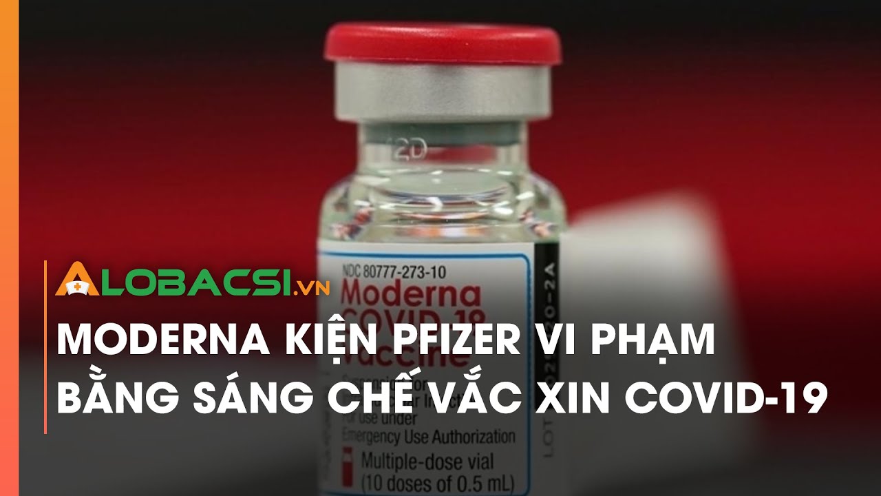 Moderna kiện Pfizer vi phạm bằng sáng chế vaccine COVID-19 - YouTube