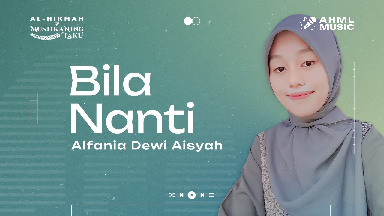 Bila Nanti – Cover by Alfania Dewi Aisyah – Popularized by Nabila ...