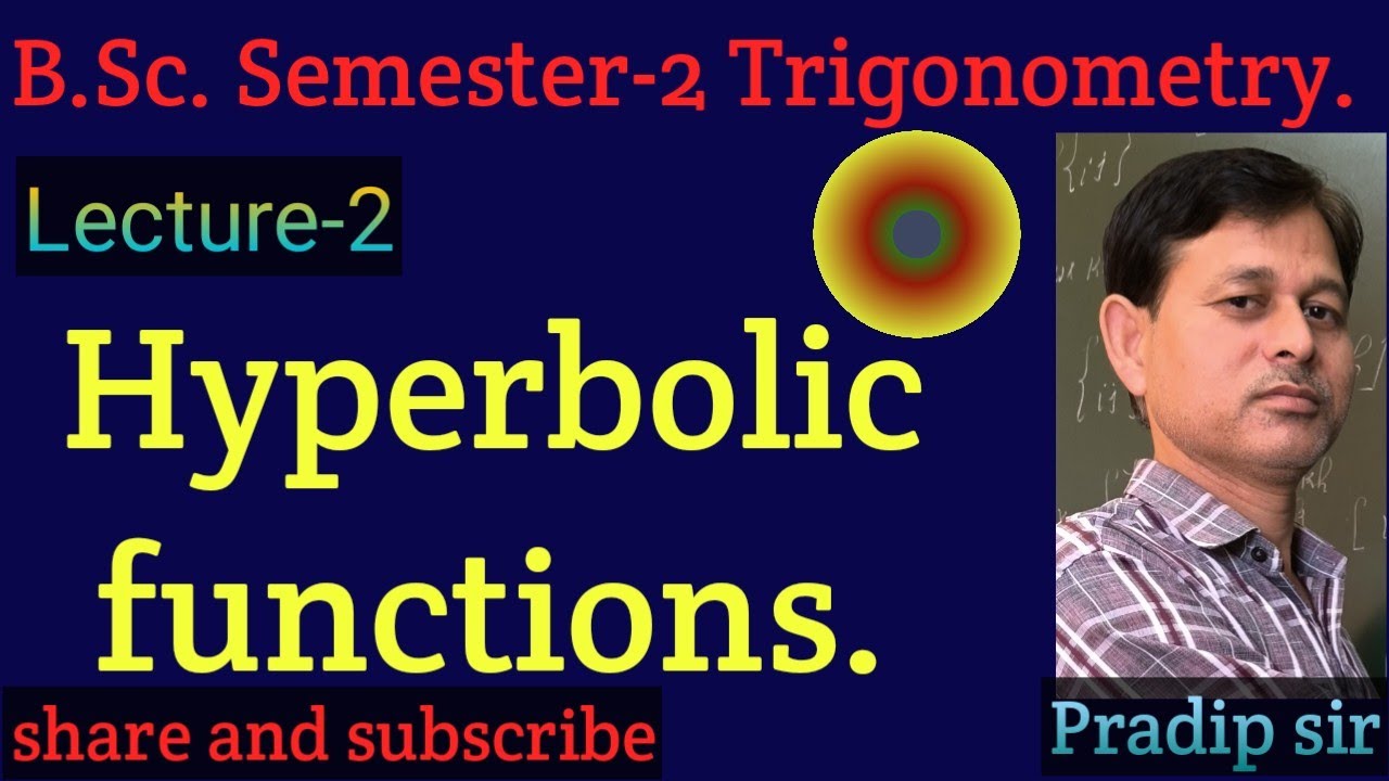 B.Sc.ll semester maths.//Lec.2 // Hyperbolic Functions.// Trigonometry. - YouTube