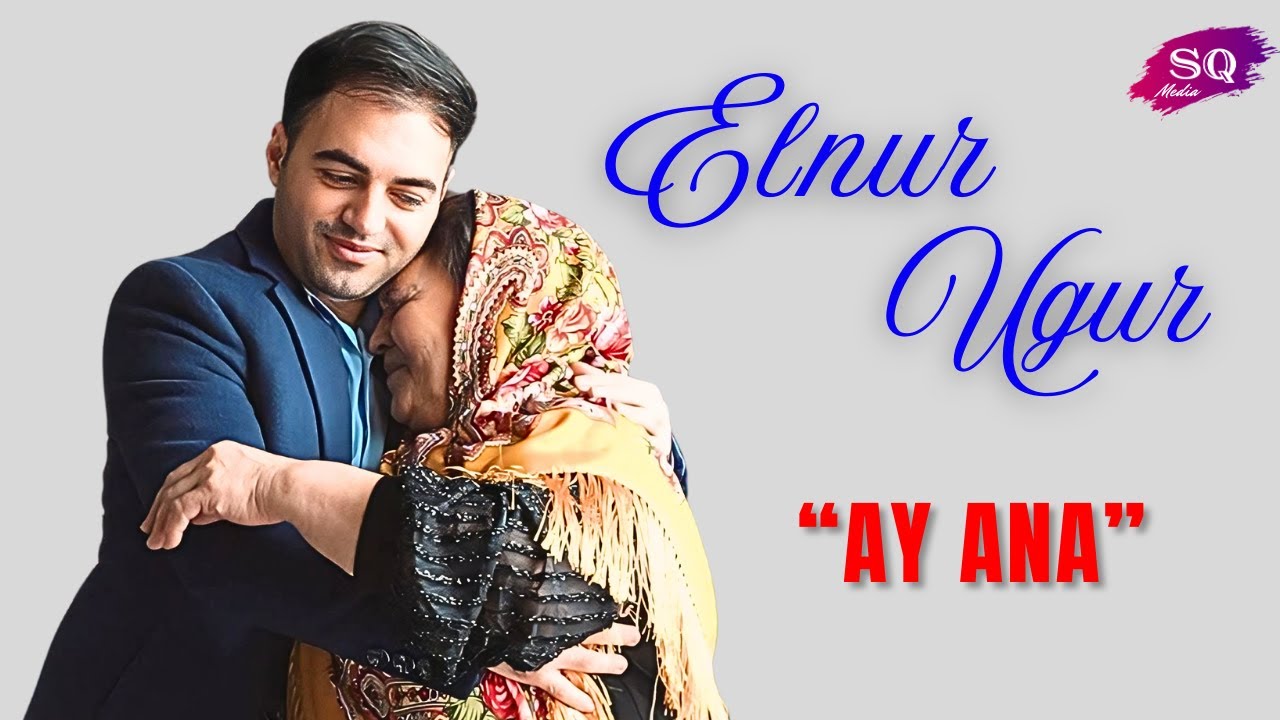 Elnur Ugur - Ay Ana 2025 - YouTube
