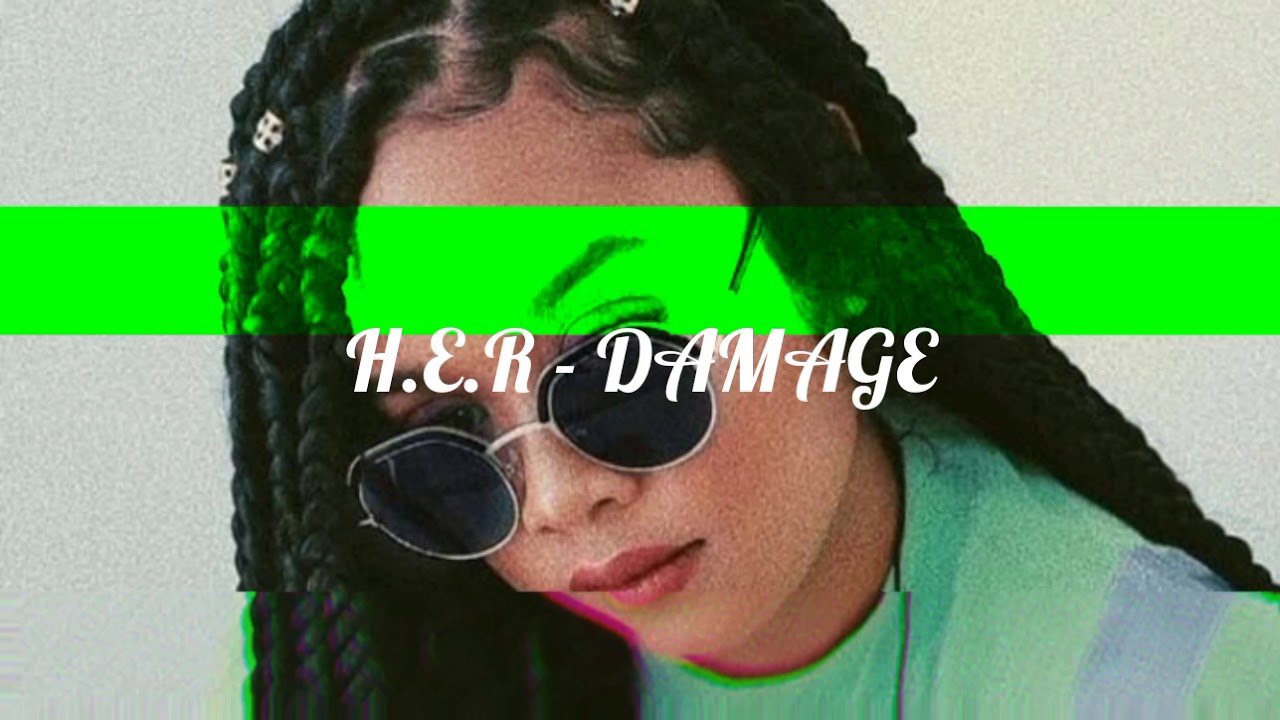 HER - DAMAGE lyrics video - YouTube