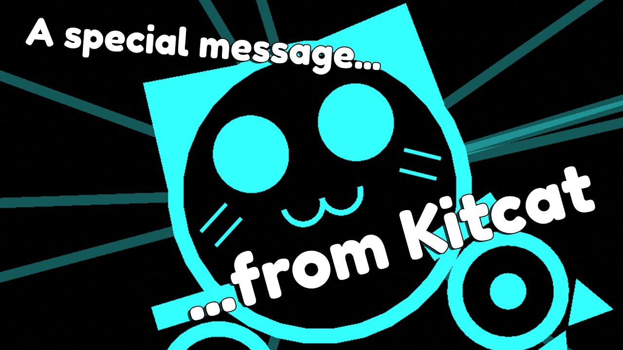 A Special Message from Kitcat - YouTube