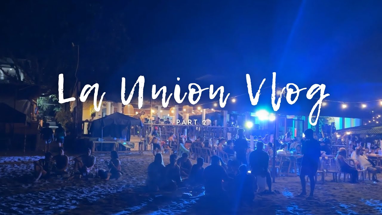 Night Life in La Union 🌊 (La Union Vlog Part 2) - YouTube