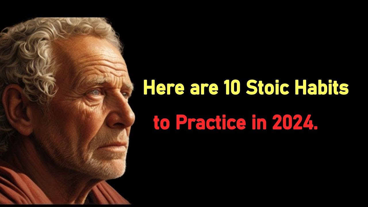 Here are 10 Stoic Habits to Practice in 2024 - YouTube