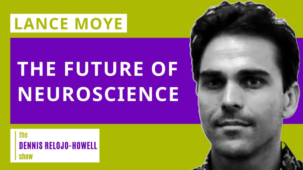 Lance Moye: The Future of Neuroscience - YouTube