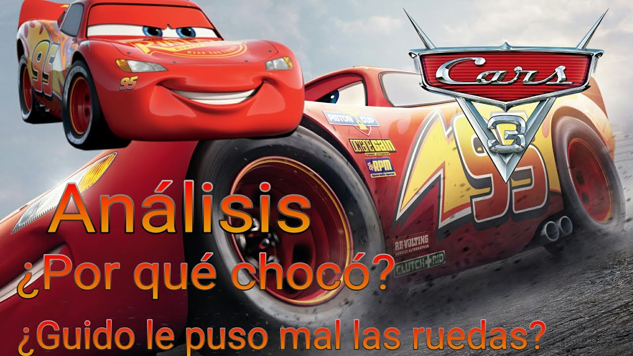 Análisis al choque de “El Rayo” McQueen en Cars 3 - YouTube