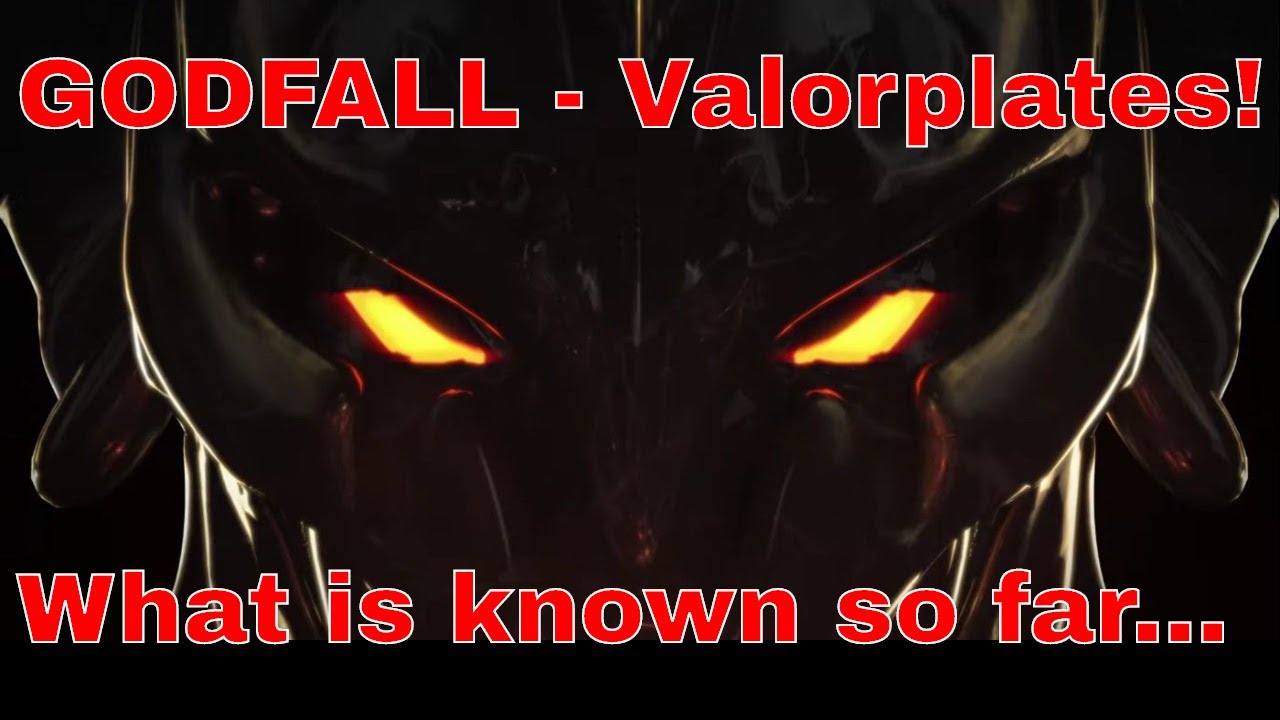 Godfall Valorplates (armor): 9 of 12 sets ... What is known so far ...