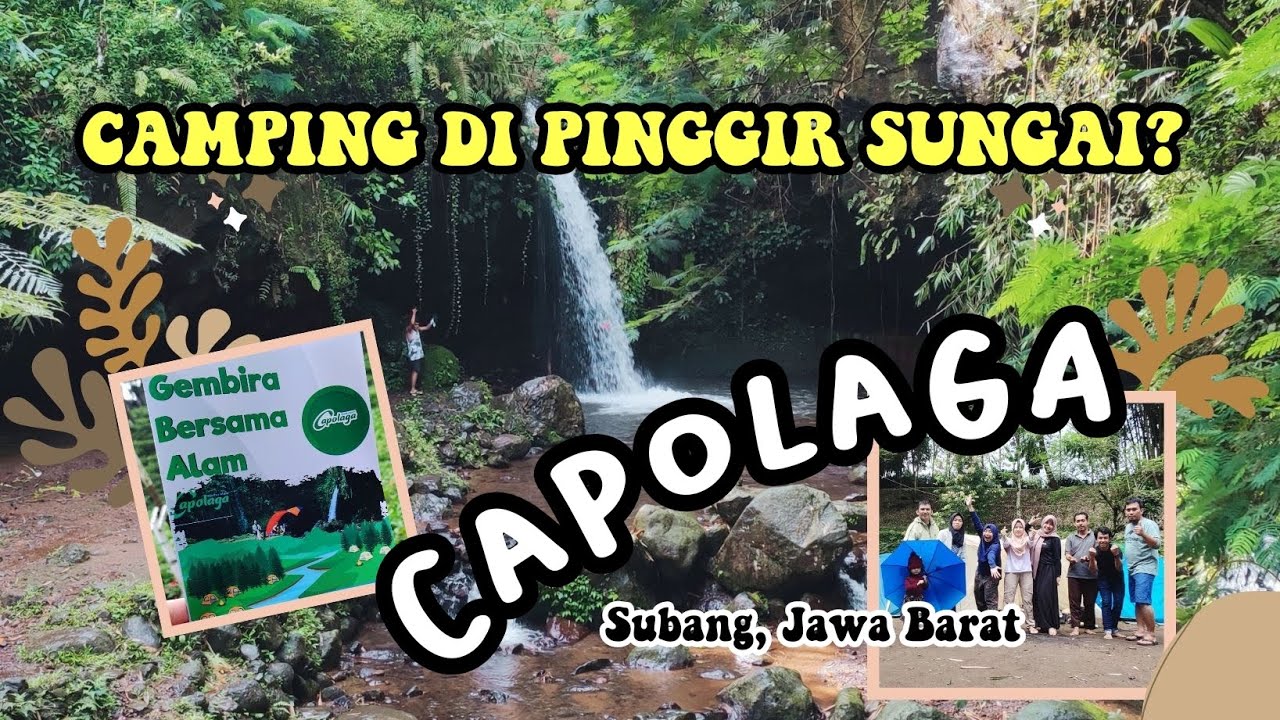 Camping di pinggir sungai? - Capolaga Camping Ground, Subang Jawa Barat ...