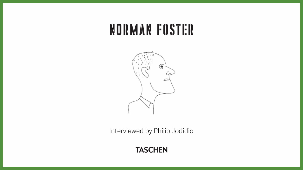 Norman Foster, interviewed by Philip Jodidio - YouTube