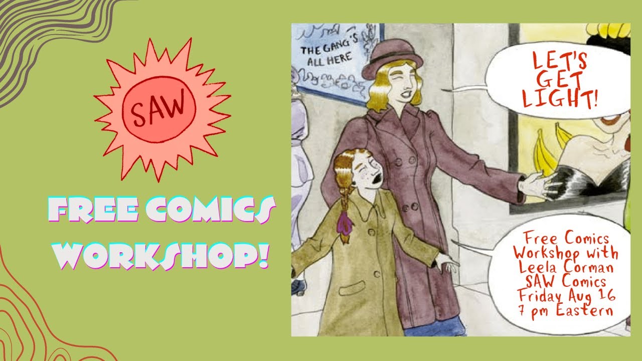 Let's Get Light! with Leela Corman - SAW Free Friday Night Comics ...