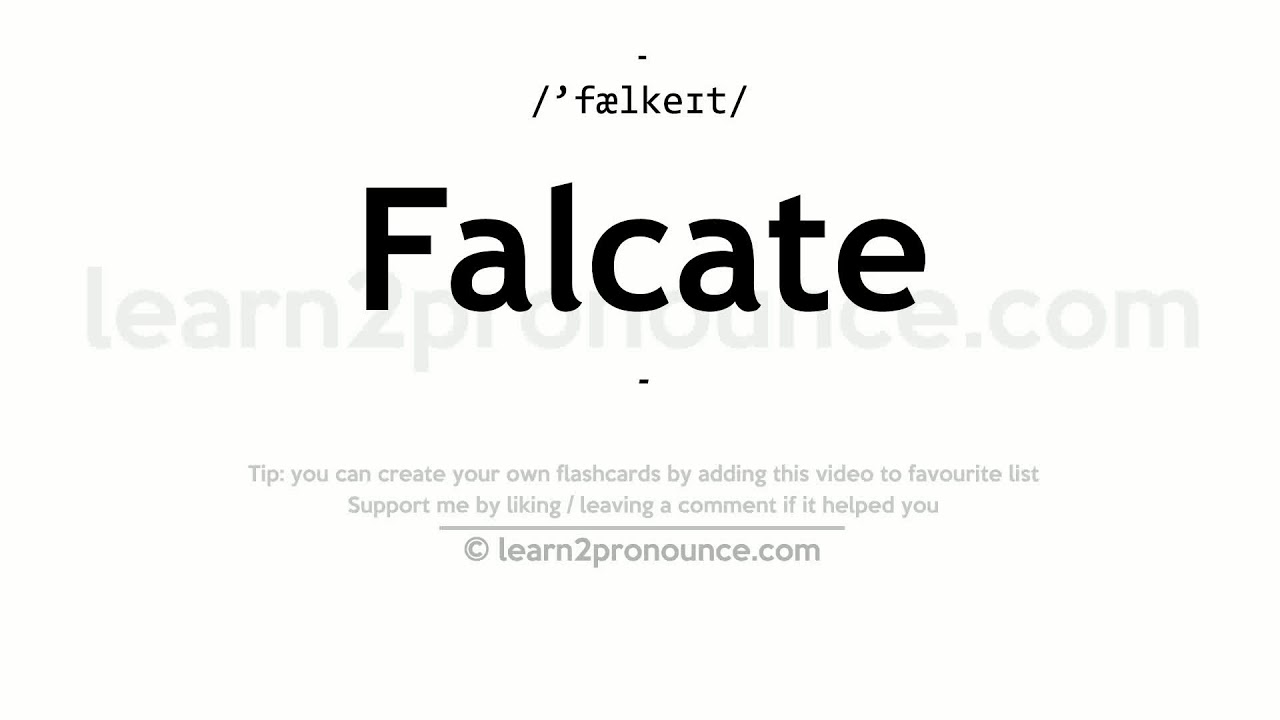 Pronunciation of Falcate | Definition of Falcate - YouTube