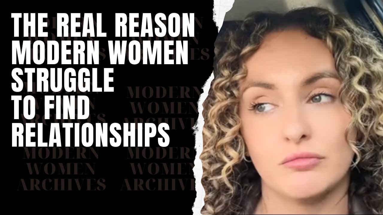 Modern Women Over 30 Can't Figure Out Why They Struggle To Find ...