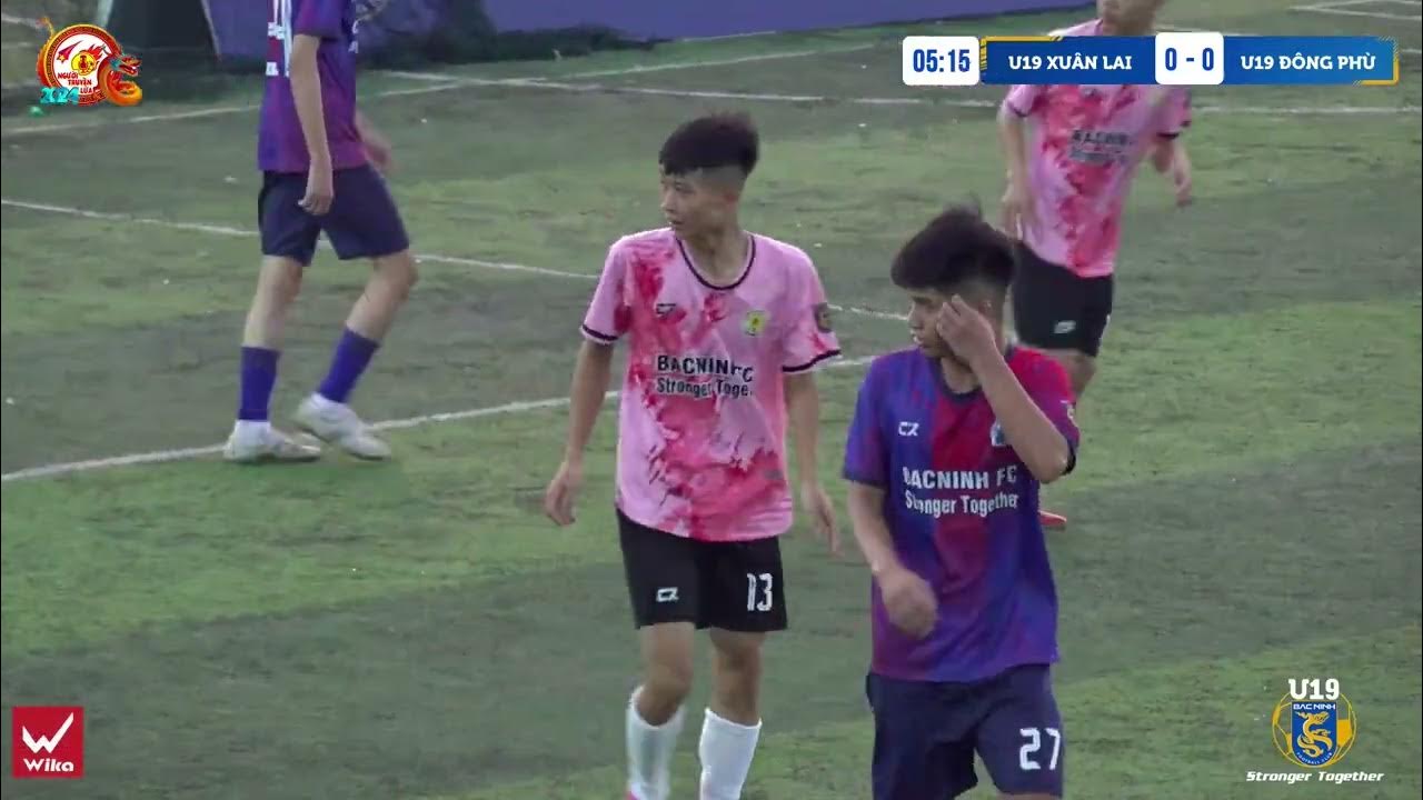 🎥 VÒNG II : U19 XUÂN LAI ⚔ U19 ĐÔNG PHÙ | GIẢI BÓNG ĐÁ U19 - TRANH CUP BACNINH FOOTBALL 2024 ...