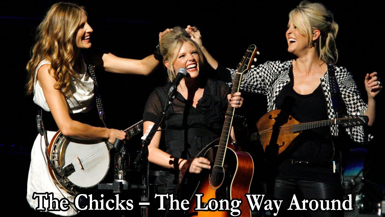 The Chicks – The Long Way Around Lyrics - YouTube