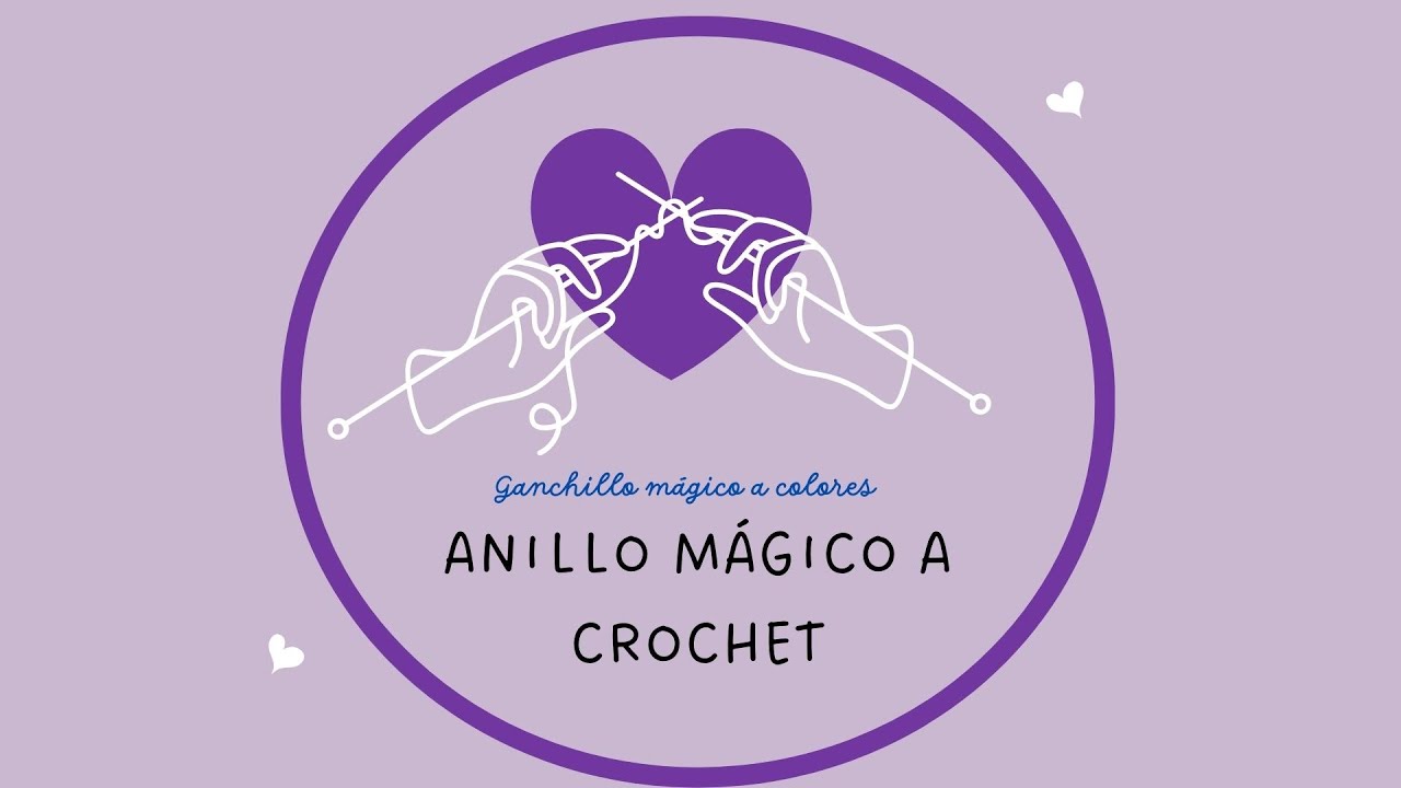COMO HACER EL ANILLO MAGICO A CROCHET- PASO A PASO 😊🧶 - YouTube