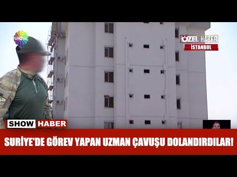 Suriye'de görev yapan Uzman Çavuşu dolandırdılar!