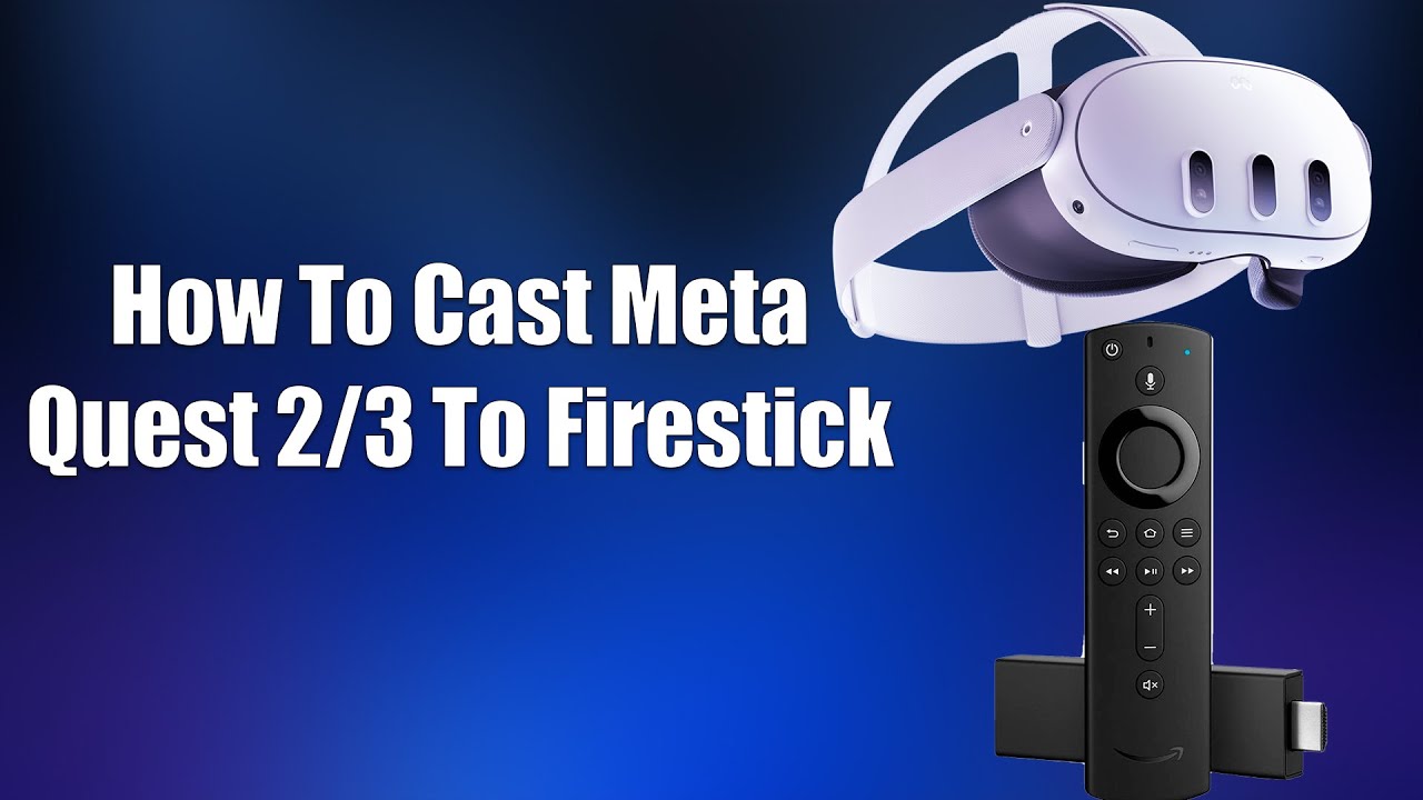 How To Cast Meta Quest 2/3 To Firestick - YouTube