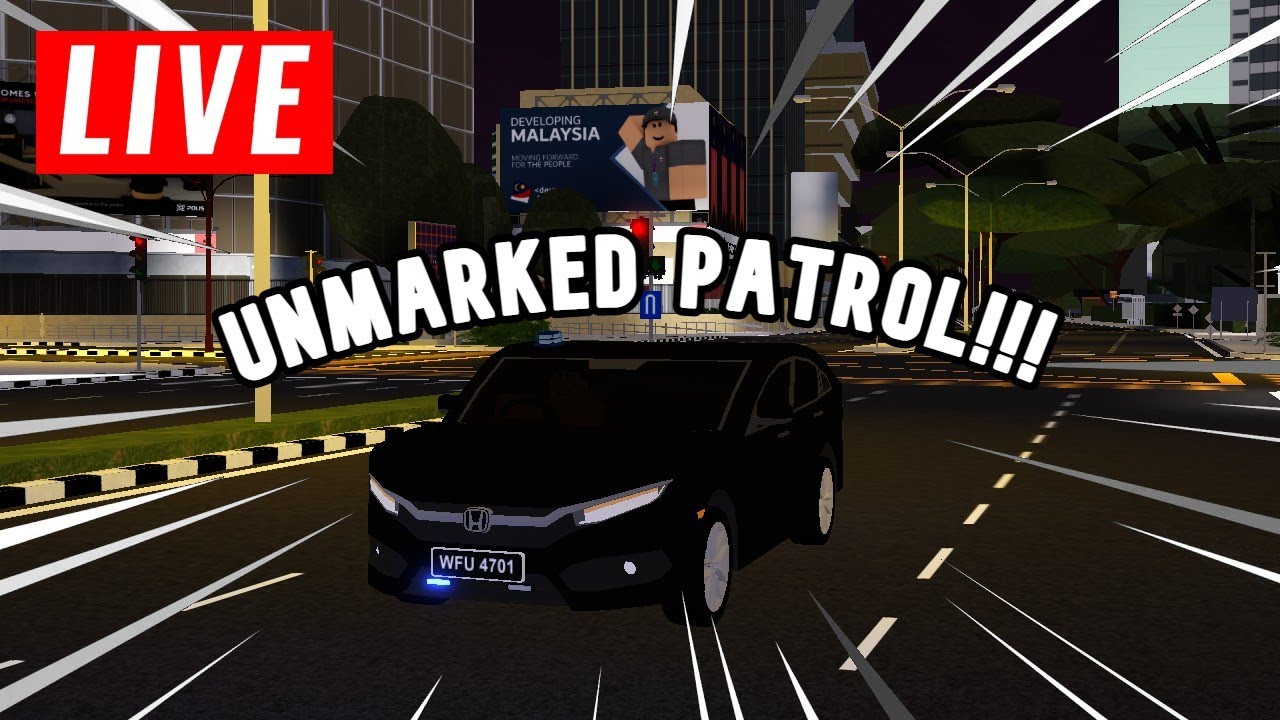 UMARKED PATROL PDRM LIVE | Roblox Malaysia Bandar - YouTube