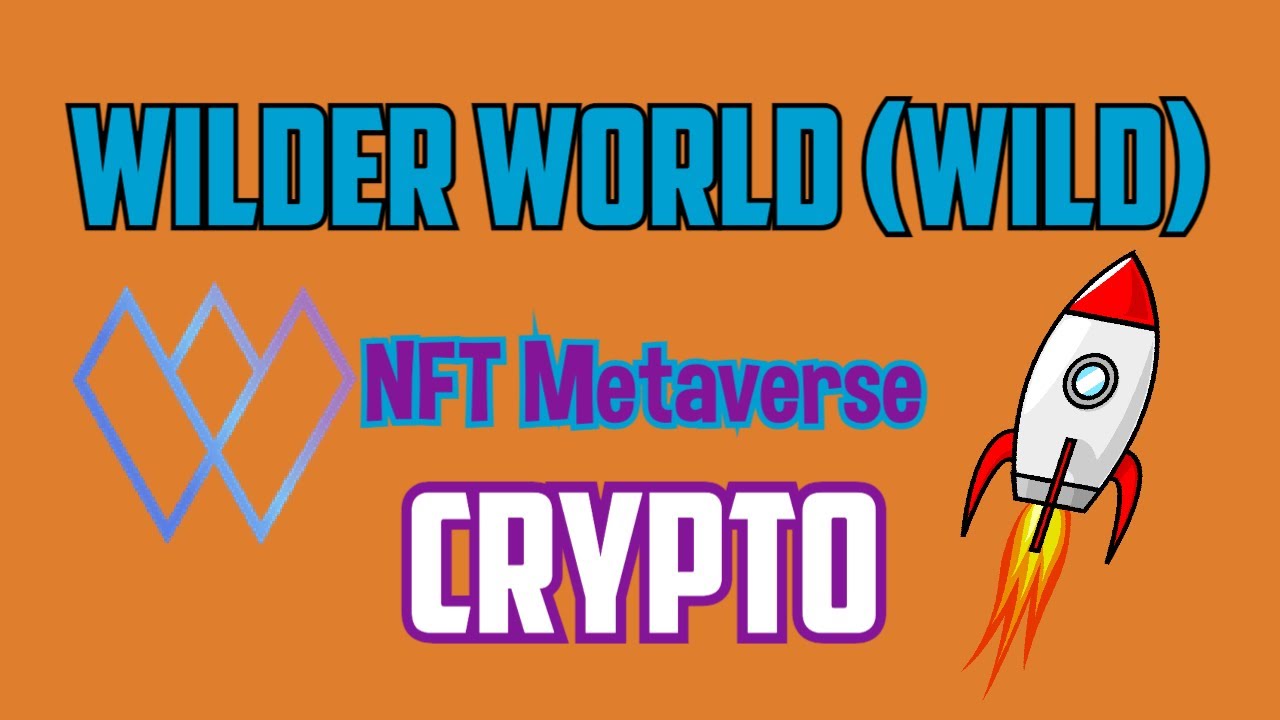 Wilder World #WILD NFT Metaverse Crypto - YouTube